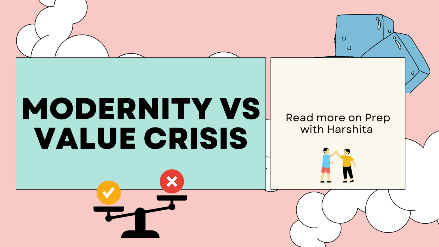 Modernity and Value Crisis - Prep With Harshita