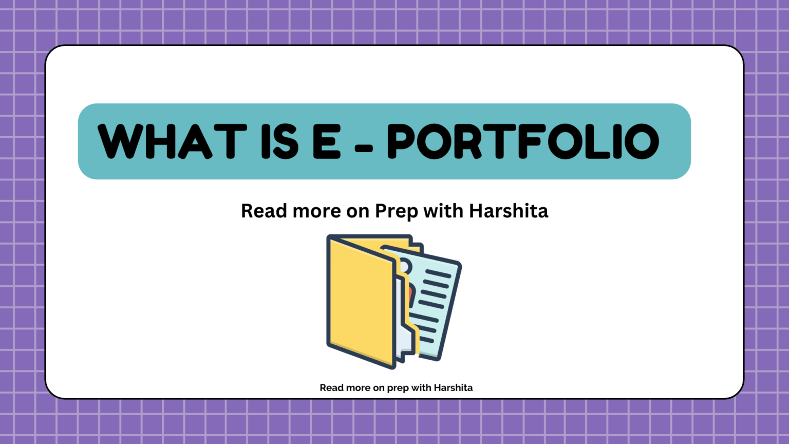 E- Portfolio - Page 2 of 2 - Prep With Harshita